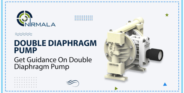 Latest Blog - Get Guidance On Double Diaphragm Pump - Nirmala